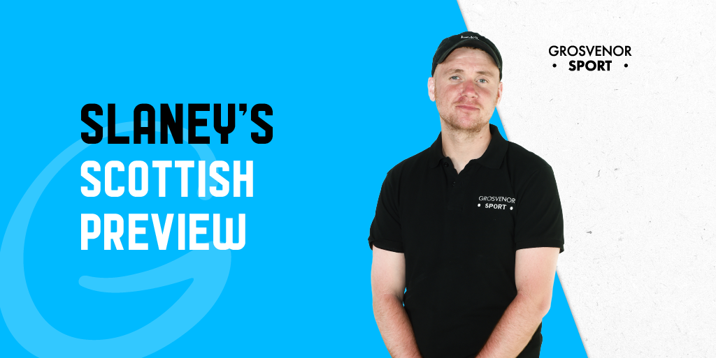 Slaney's Scottish Preview | Grosvenor Blog