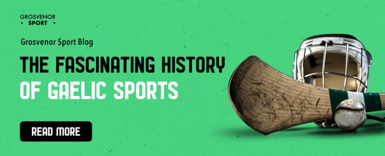The Fascinating History of Gaelic Sports in Ireland – Grosvenor Blog
