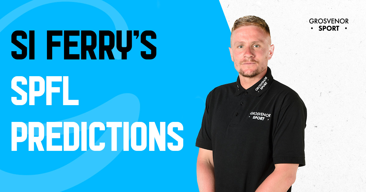 Si Ferry's SPFL Predictions | Grosvenor Blog